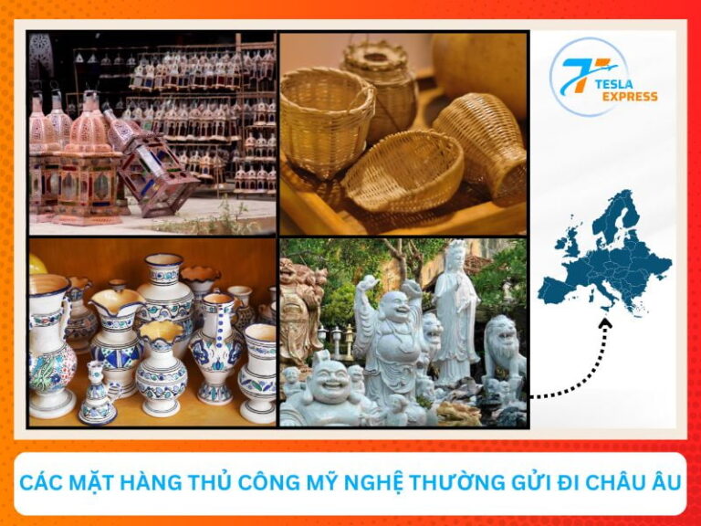 Dịch vụ gửi đồ thủ công mỹ nghệ sang Châu Âu uy tín ở HCM